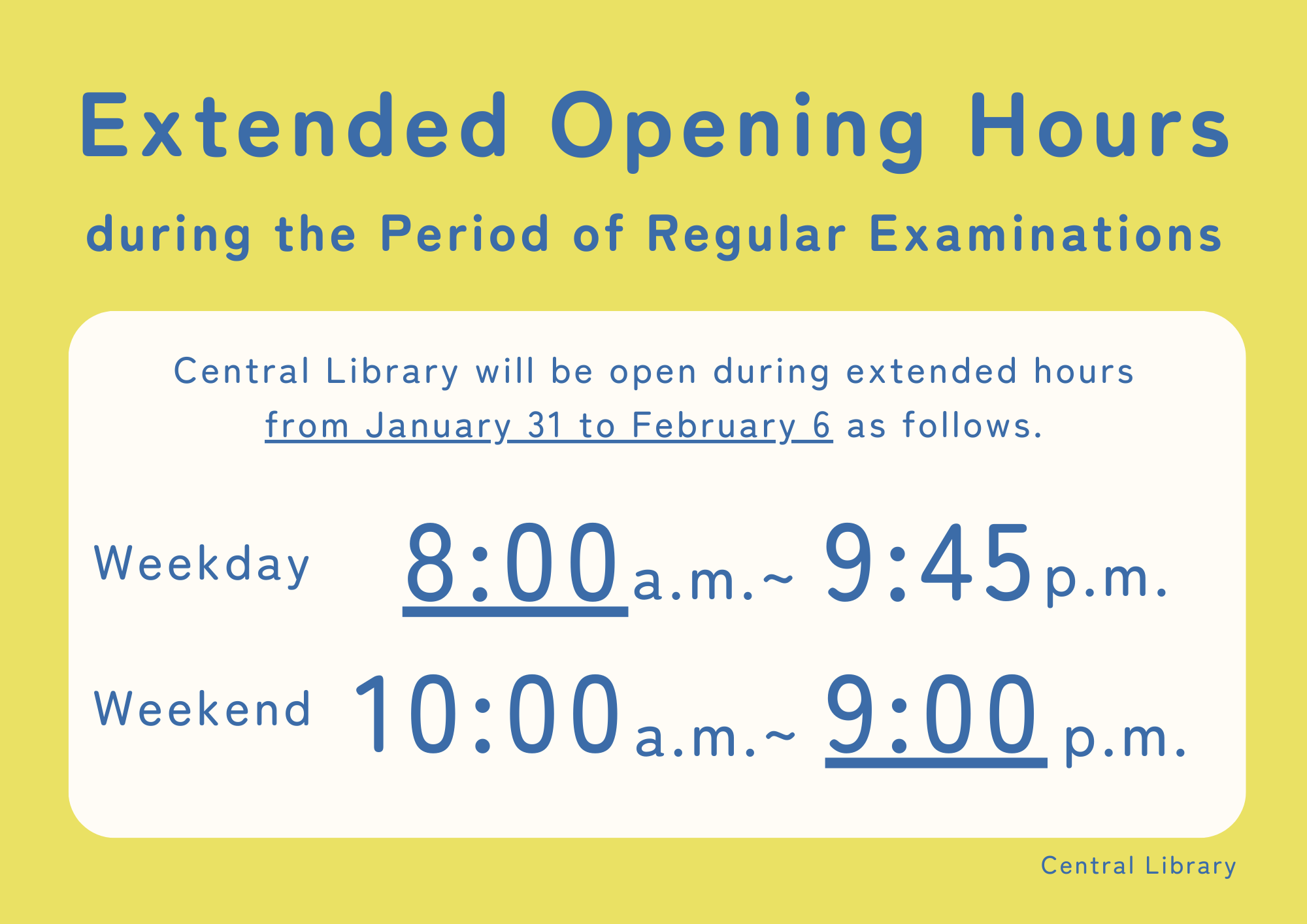 Extended Opening Hours of Central Library during the Period of Regular ...